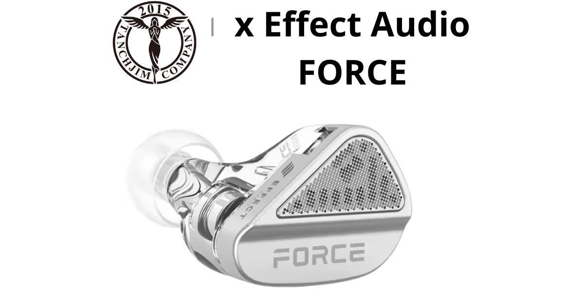 TANCHJIM x Effect Audio FORCE | IEM 2DD (10 mm + 8,2 mm)